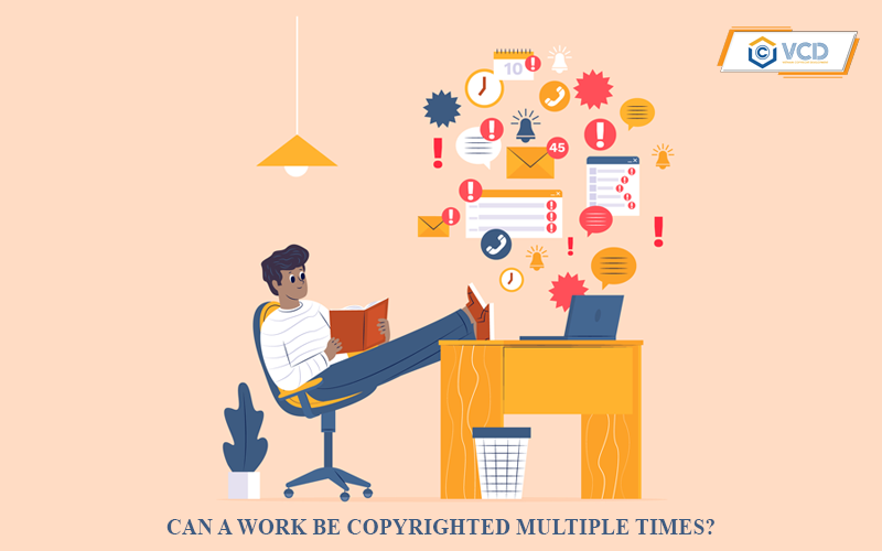 Can a work be copyrighted multiple times? - Vietnam Copyright